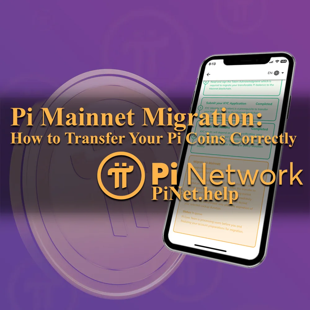 Pi Mainnet Migration: How to Transfer Your Pi Coins Correctly | Pi Network